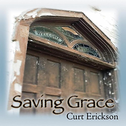 Amazon Music - Curt EricksonのSaving Grace - Amazon.co.jp