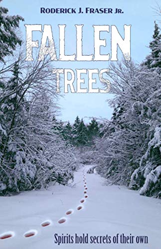 Amazon.com: Fallen Trees: 9780996038430: Fraser Jr, Roderick Joseph: Books