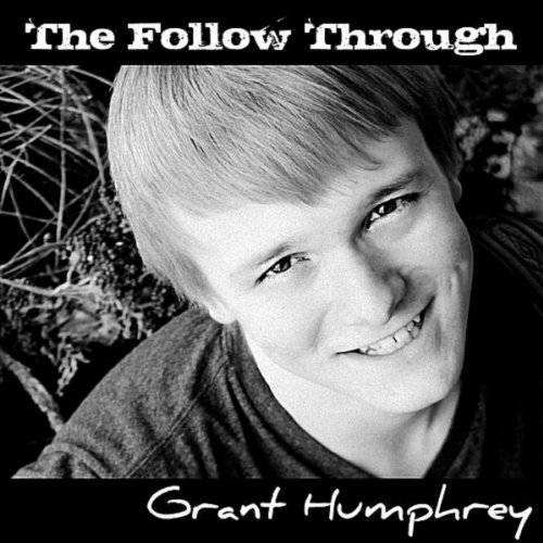 Amazon.com: The Follow Through : Grant Humphrey: Digital Music