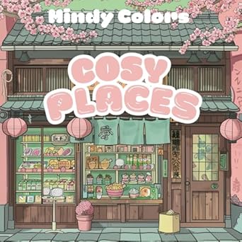 Cosy Places: Coloring Book for Adults and Teens, Super Cute Designs of ...