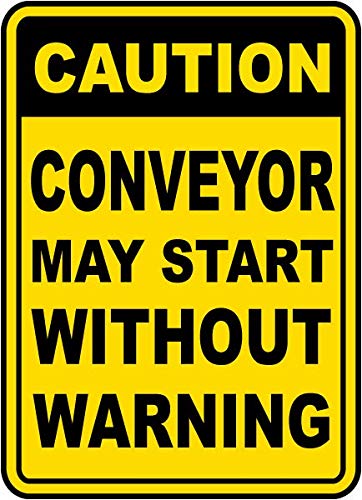 Conveyor May Start Without Warning Sign | Foam Board Fixed on ...