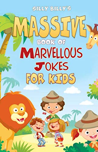 Silly Billy's Massive Book of Marvellous Jokes for Kids: 1000+ Silly ...