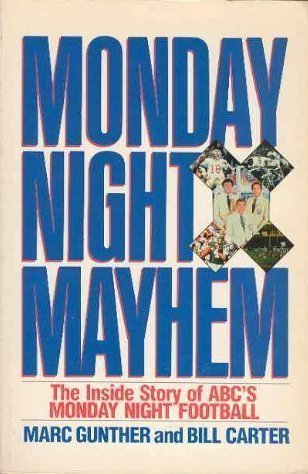 Monday Night Mayhem: The Inside Story of ABC's Monday Night Football ...