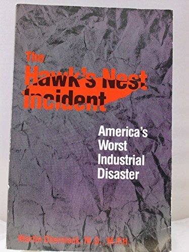 The Hawk's Nest Incident: America`s Worst Industrial Disaster by Mr ...