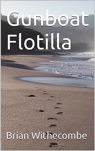 Gunboat Flotilla (Courtenay) eBook : Withecombe, Brian: Amazon.co.uk ...