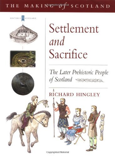 Settlement and Sacrifice: Later Prehistoric People of Scotland ...
