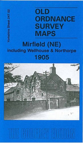 Buy Mirfield (NE) Including Wellhouse and Northorpe 1905: Yorkshire ...