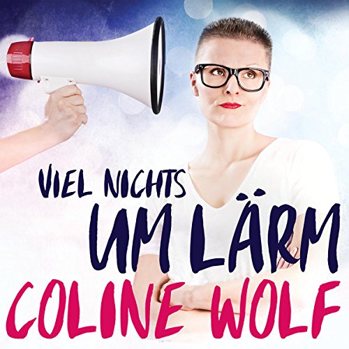 Viel Nichts um Lärm - Coline Wolf: Amazon.de: Musik-CDs & Vinyl