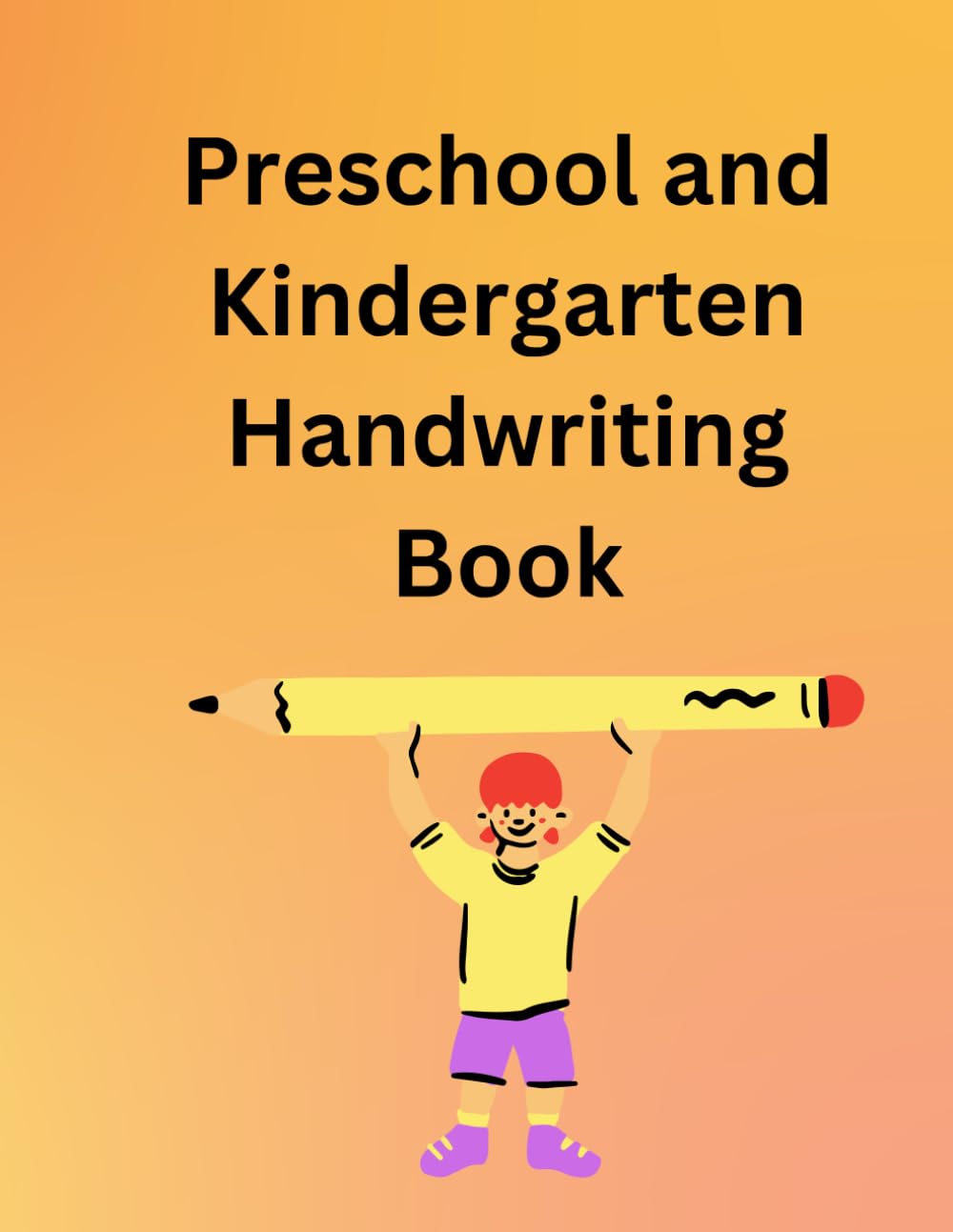 Preschool and Kindergarten Handwriting Book: A-Z handwriting book ...