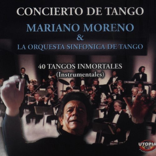 Amazon.com: Concierto de Tangos 40 Tangos Inmortales : Mariano Moreno ...