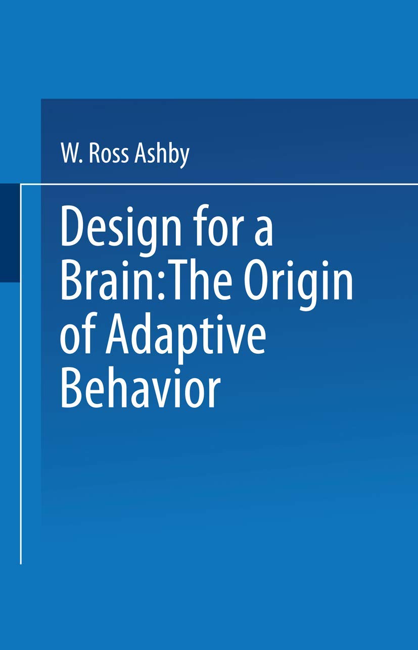 Design for a Brain: The Origin of Adaptive Behavior (Science Paperbacks ...
