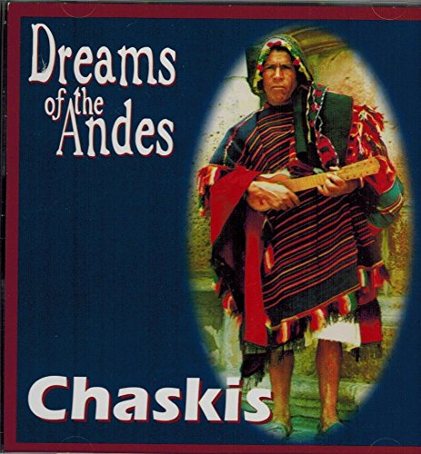 unknown author - Dreams of the Andes Chaskis - Amazon.com Music
