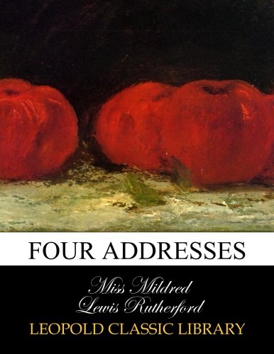 Four Addresses: Rutherford, Miss Mildred Lewis: Amazon.com: Books