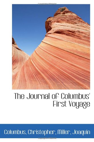 The Journal of Columbus' First Voyage: Christopher: 9781113133397 ...