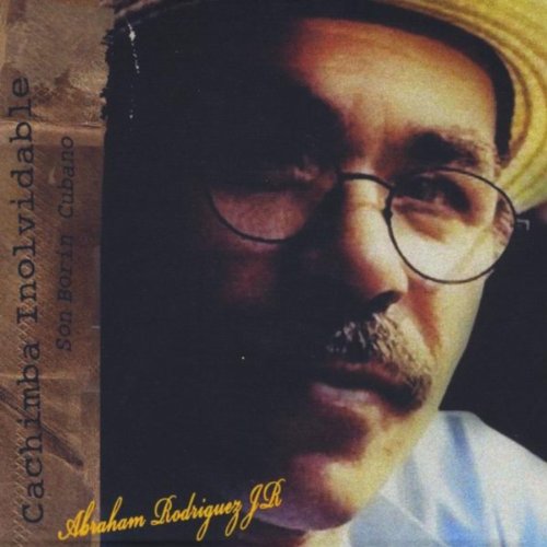 Amazon Music - Abraham Rodriguez Jr.のCachimba Inolvidable - Amazon.co.jp
