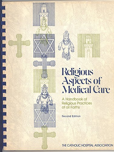 Religious aspects of medical care: A handbook of religious practices of ...