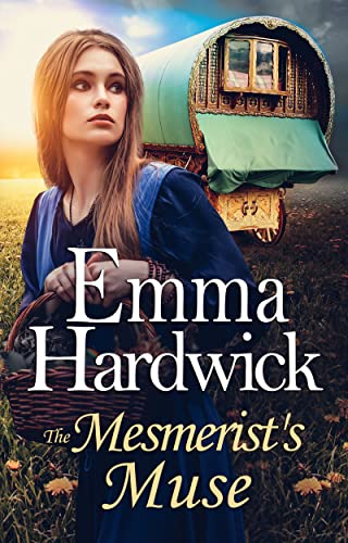 The Mesmerist's Muse: A gritty historical saga novel from Emma Hardwick ...