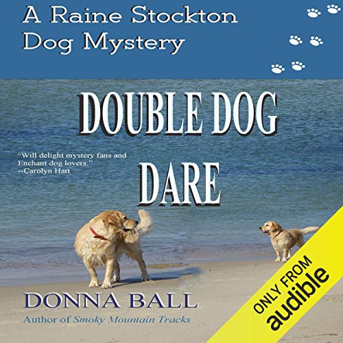 Double Dog Dare: The Raine Stockton Dog Mystery Series, Volume 8 ...