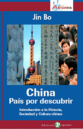 China. País por descubrir: Introducción a la historia, sociedad y ...
