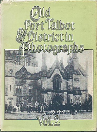 Old Port Talbot & District in Photographs Volume 2: Amazon.co.uk: Anon ...