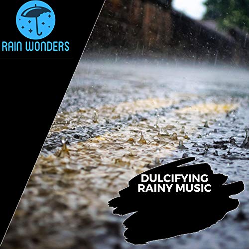 Dulcifying Rainy Music di Calming Rain Music su Amazon Music - Amazon.it