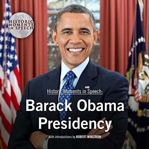 Amazon.com: Barack Obama Presidency: The Historic Moments in Speech ...