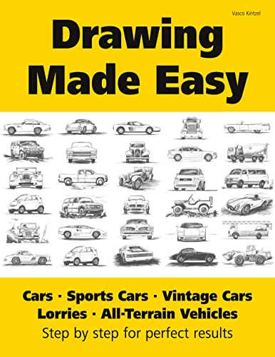 Drawing Made Easy: Cars, Lorries, Sports Cars, Vintage Cars, All ...