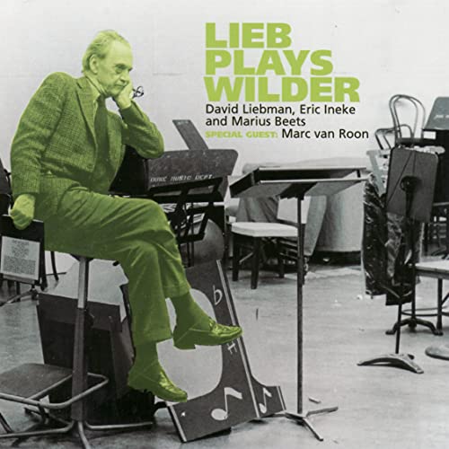Amazon.com: Lieb Plays Wilder : David Liebman, Eric Ineke & Marius ...