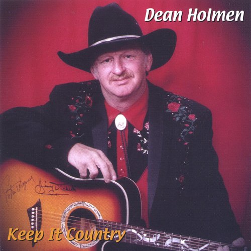 Play Keep It Country by Dean Holmen on Amazon Music