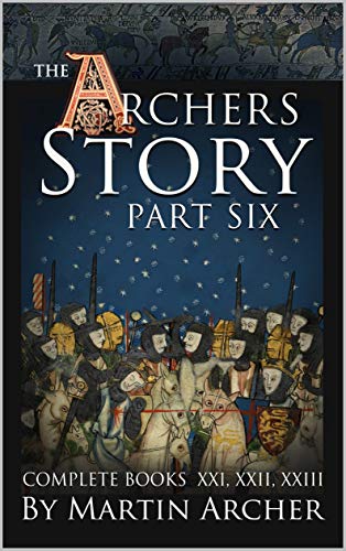 Archers' Stories Part VI: Complete books XXI, XXII, and XXIII (The ...