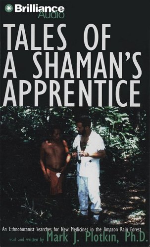 Tales of a Shaman's Apprentice: Plotkin, Mark J., Plotkin, Mark J ...