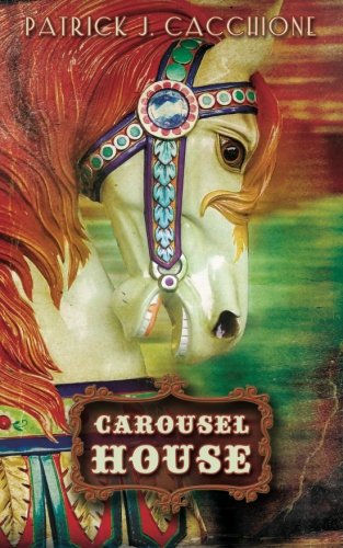 Amazon.com: Carousel House eBook : Cacchione, Patrick, Midden, Paul ...