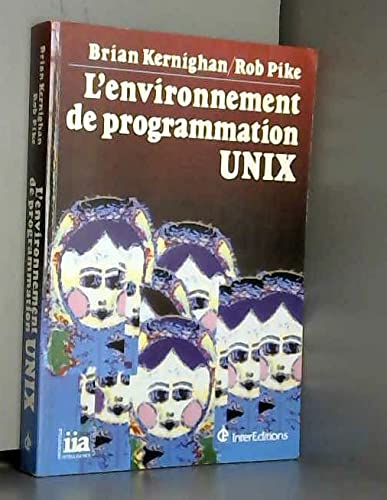 Amazon.fr - L'Environnement de programmation UNIX - Kernighan, Brian W, Pike, Rob - Livres