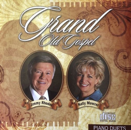 Amazon.com: Grand Old Gospel: Piano Duets By Kelly Mowrer and Jimmy ...