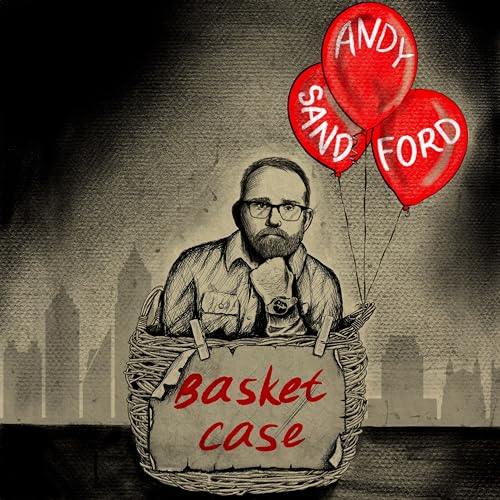 Amazon.com: Basket Case [Explicit] : Andy Sandford: Digital Music