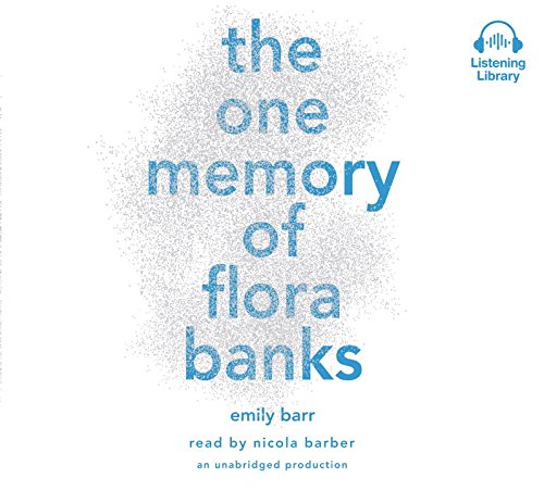 Amazon.com: The One Memory of Flora Banks: 9781524774790: Emily Barr ...