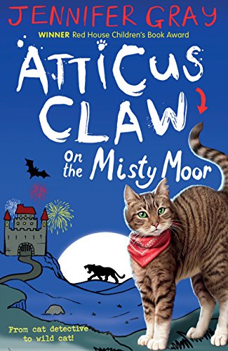 Atticus Claw On the Misty Moor (Atticus Claw- World's Greatest Cat ...