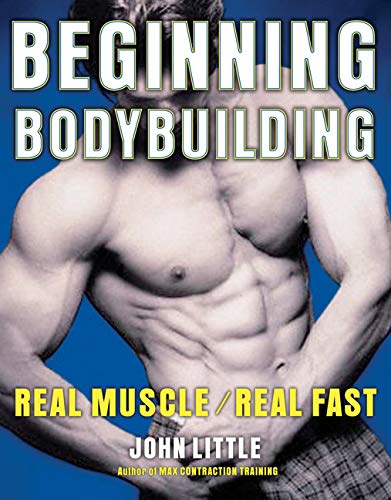 Amazon.com: Beginning Bodybuilding: Real Muscle/Real Fast eBook ...