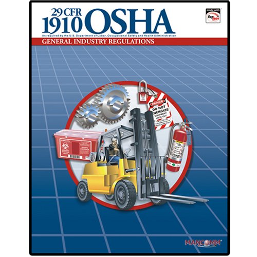 1910 OSHA General Industry Regulations Book (Feburary 2008): MANCOMM ...