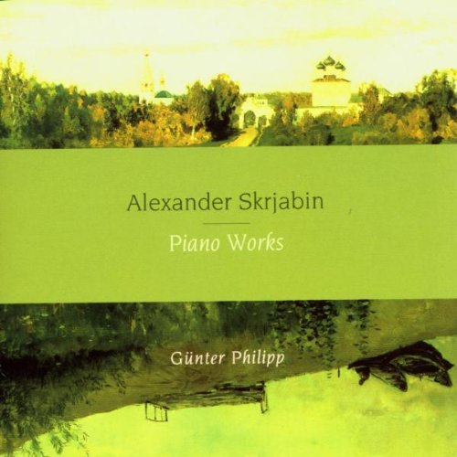 Skrjabin: Klavierwerke - Philipp,Günter, Scriabin,Alexander: Amazon.de ...