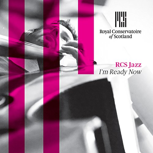 Play I'm Ready Now by The Royal Conservatoire of Scotland on Amazon Music