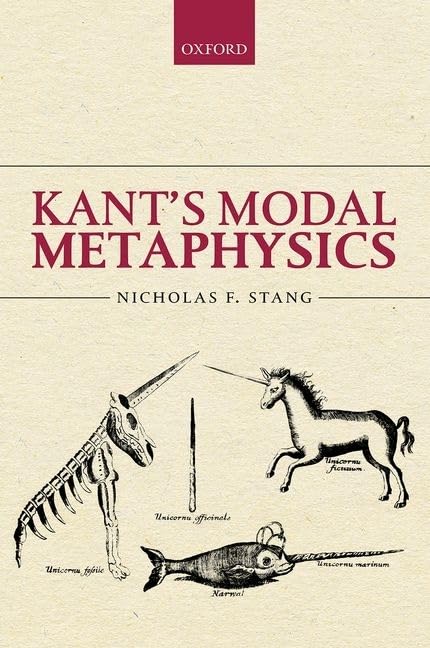 Kant's Modal Metaphysics: Stang, Nicholas F.: 9780198712626: Amazon.com ...