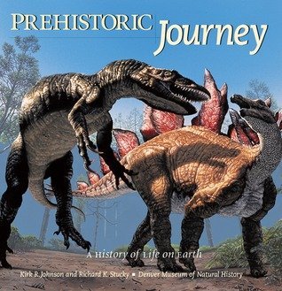 Prehistoric Journey: A History of Life on Earth: Johnson, Kirk ...