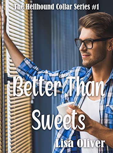 Better Than Sweets (Hellhound Collar Series Book 1) - Kindle edition by ...