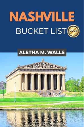 Amazon.com: NASHVILLE BUCKET LIST 2026: Discover Music City’s Culture ...