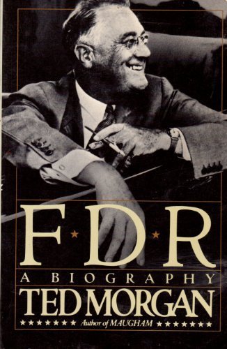 FDR: A Biography by Ted Morgan (1986-09-05): Ted Morgan: Amazon.com: Books