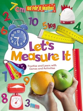 Let's Measure It: Practice and Learn with Games and Activities (Go For ...