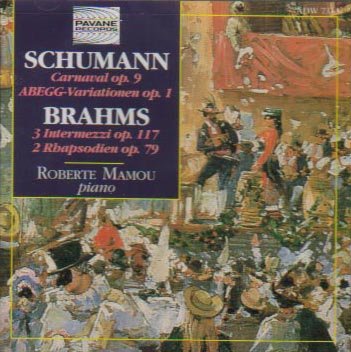 Robert Schumann, Johannes Brahms, Roberte Mamou - Schumann: Carnaval op ...
