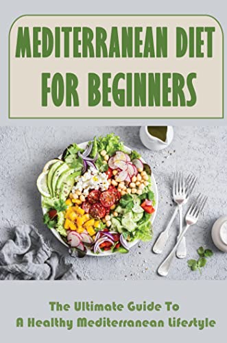 Amazon | Mediterranean Diet For Beginners: The Ultimate Guide To A ...