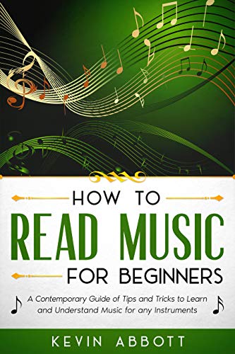 How to Read Music for Beginners: A Contemporary Guide of Tips and ...